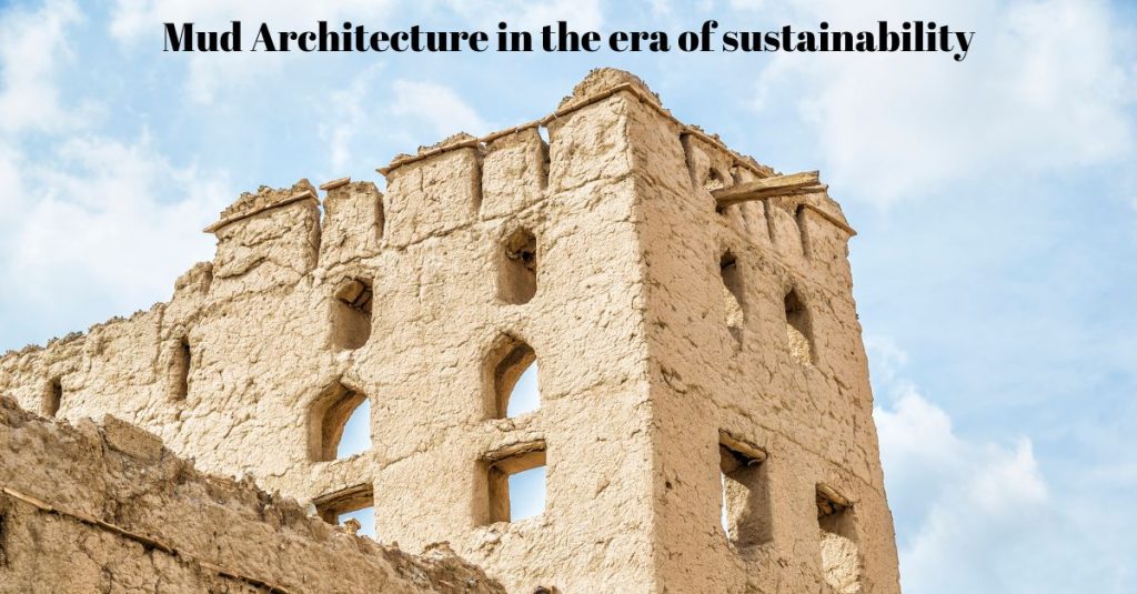 Mud architecture yearns for a comeback in the era of sustainability ...